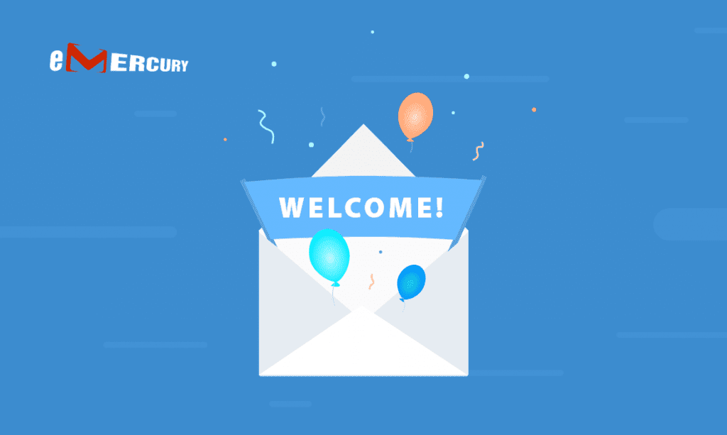 Best Practices for Welcome Emails - Emercury